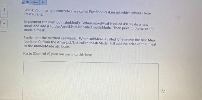 Solved Listen 6 Using Replit write a concrete class called | Chegg.com