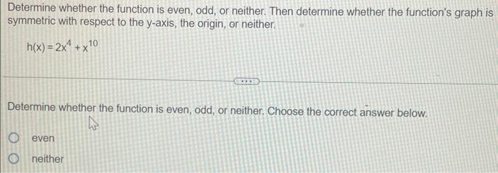 Solved Determine whether the function is even, odd, or | Chegg.com