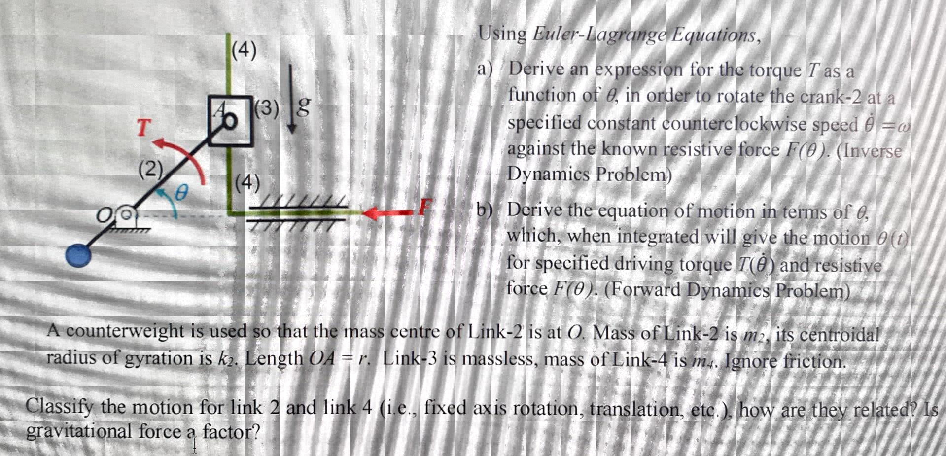 Solved (4) 6 (3) 18 T (2) Using Euler-Lagrange Equations, a) | Chegg.com
