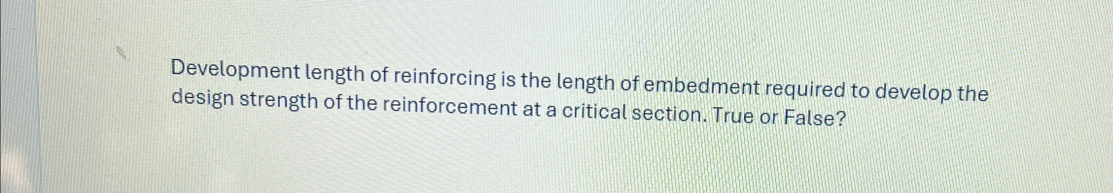 Solved Development length of reinforcing is the length of | Chegg.com