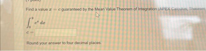Solved Find a value x=c guaranteed by the Mean Value Theorem | Chegg.com