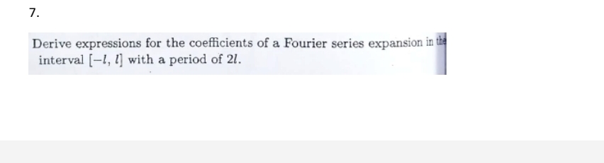 Solved Derive expressions for the coefficients of a Fourier | Chegg.com