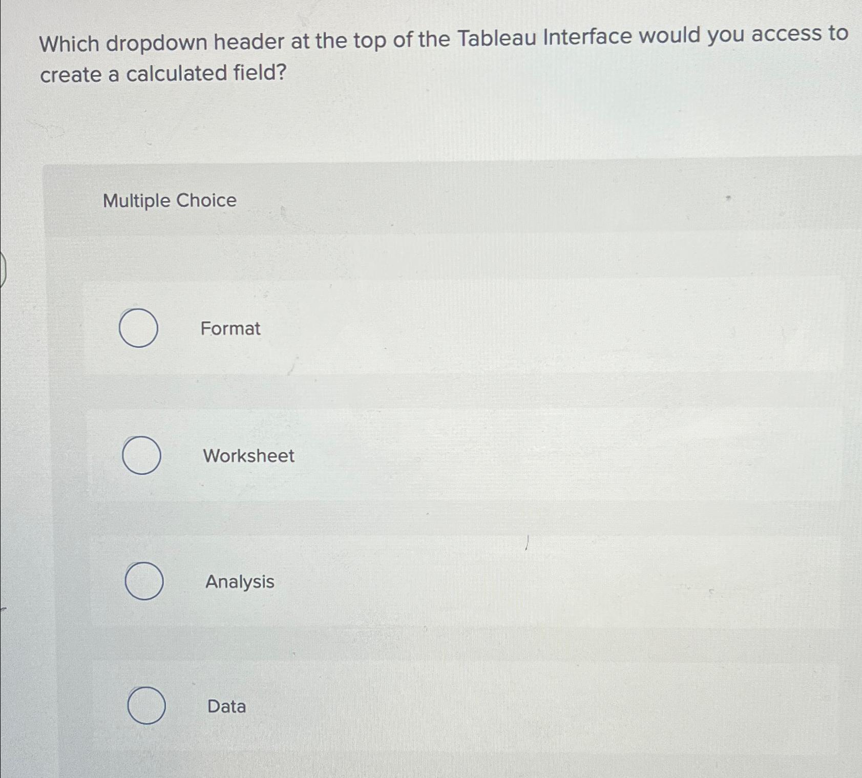 Solved Which dropdown header at the top of the Tableau | Chegg.com