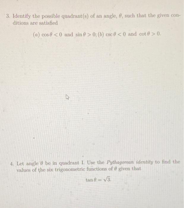 Solved 3. Identify the possible quadrant(s) of an angle, θ, | Chegg.com