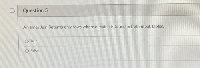 Solved Question 5. An Inner Join Returns only rows where a | Chegg.com