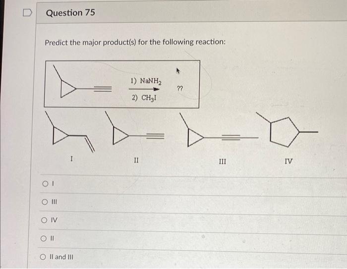 [Solved]: Predict the major product(s) for the following re