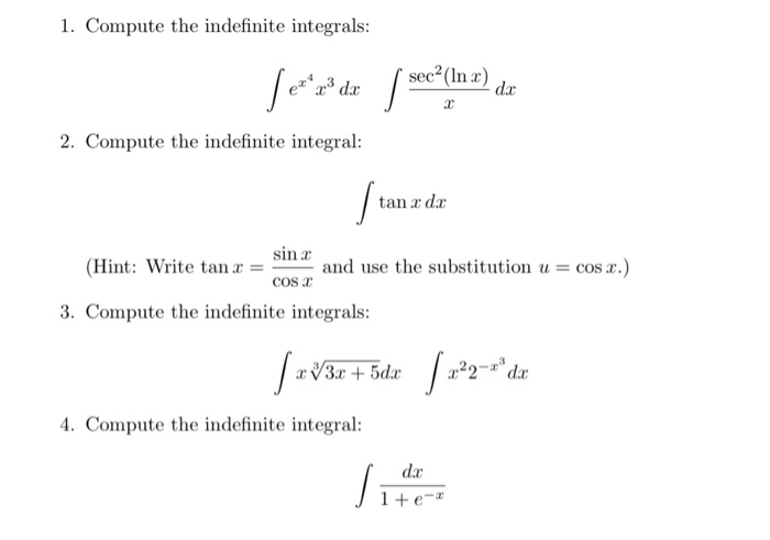 Solved 1. Compute the indefinite integrals: Je*r*du /sec°(In | Chegg.com