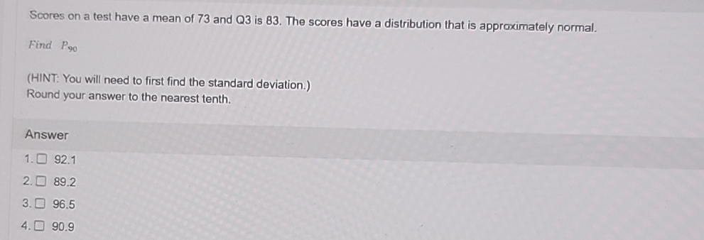 Solved Scores on a test have a mean of 73 ﻿and Q3 ﻿is 83. | Chegg.com
