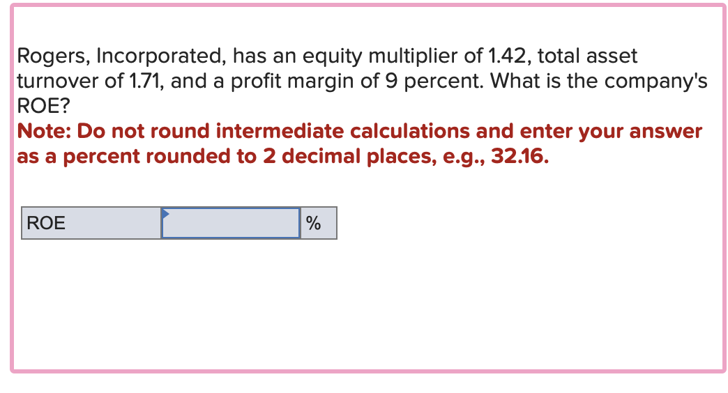 Solved Rogers, Incorporated, has an equity multiplier of | Chegg.com