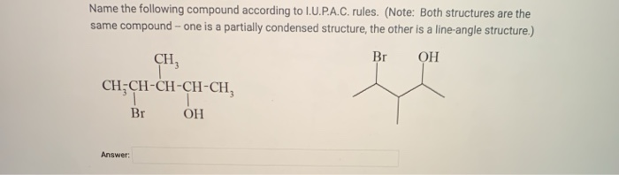 Solved Name the following compound according to I.U.P.A.C. | Chegg.com