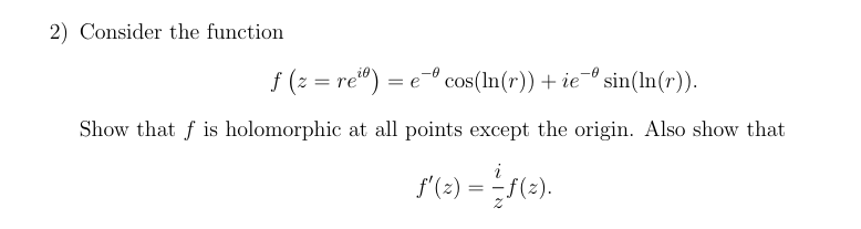 Solved Use the Cauchy Riemann equations in ﻿polar form to | Chegg.com
