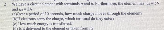 Solved We have a circuit element with terminals a and b. | Chegg.com