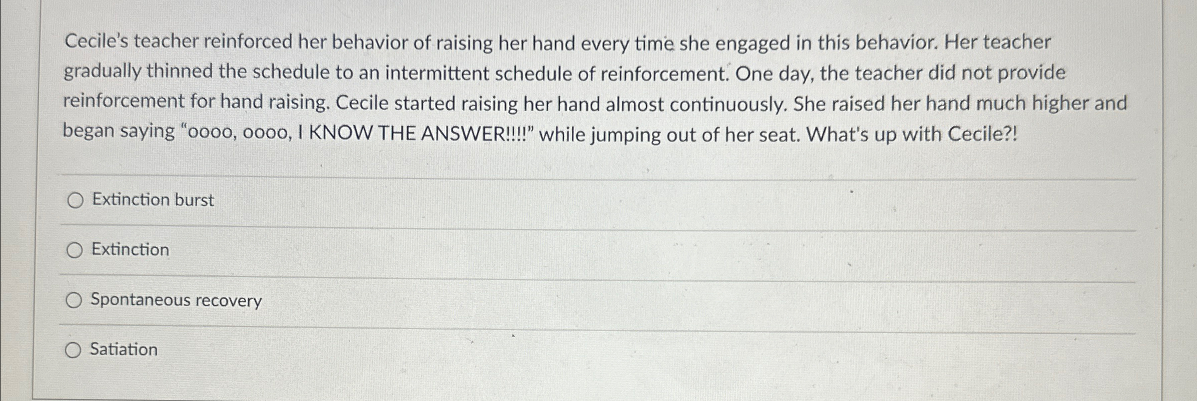 Solved Cecile's teacher reinforced her behavior of raising | Chegg.com