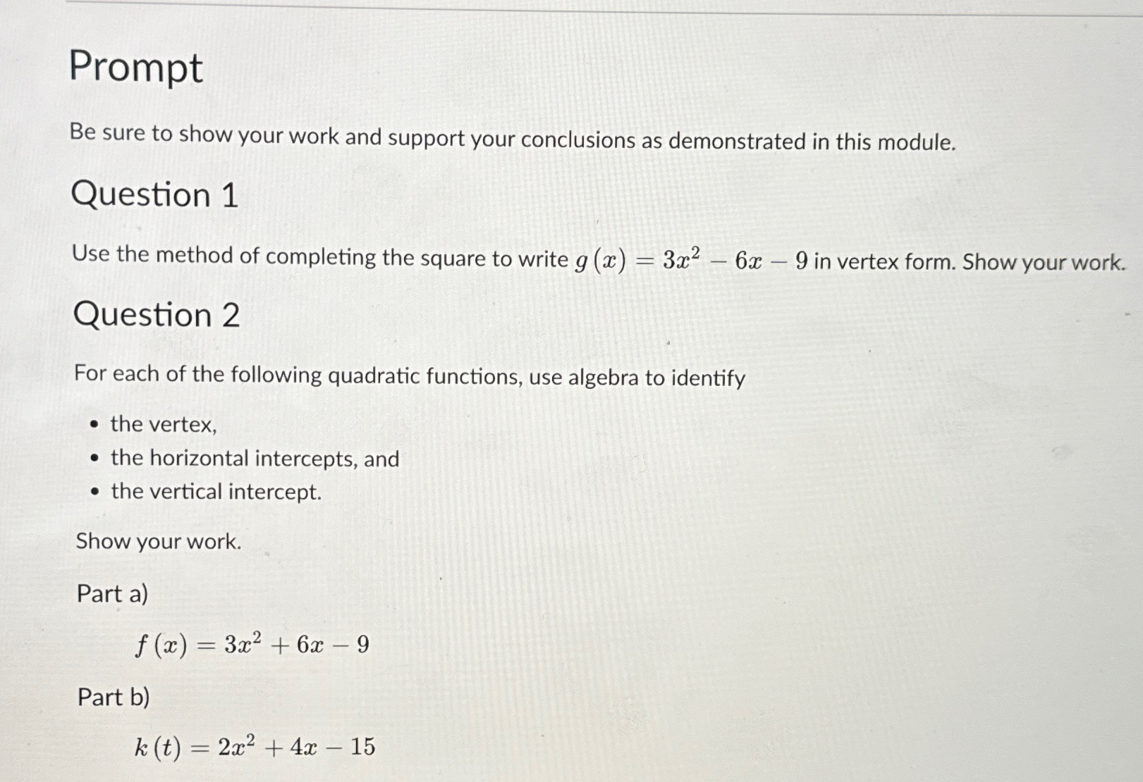 Solved PromptBe sure to show your work and support your | Chegg.com