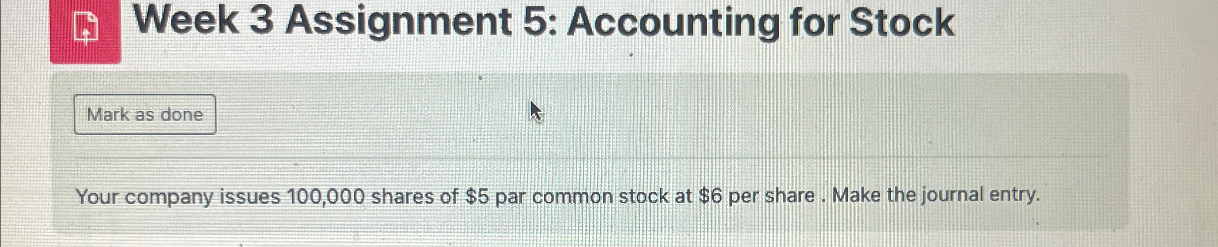 Solved Week 3 ﻿Assignment 5: Accounting for StockYour | Chegg.com