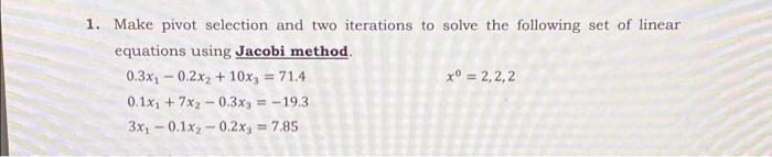 1. Make pivot selection and two iterations to solve | Chegg.com
