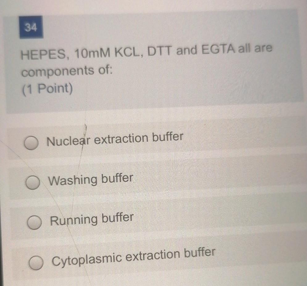 Solved 34 HEPES, 10mM KCL, DTT and EGTA all are components | Chegg.com