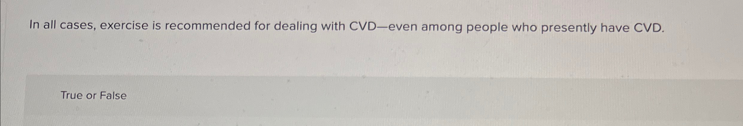 Solved In all cases, exercise is recommended for dealing | Chegg.com