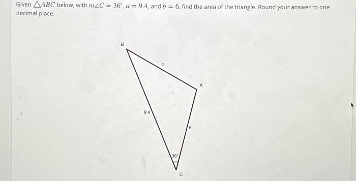 Solved Given ABC below, with mC = 36°, a = 9.4, and b = 6, | Chegg.com