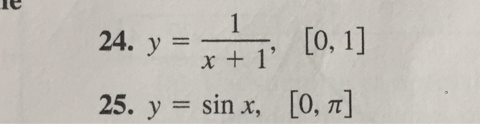 Solved [0, 1] 24. y x + 1' 25. y = sin x, [0, 1] Finding | Chegg.com