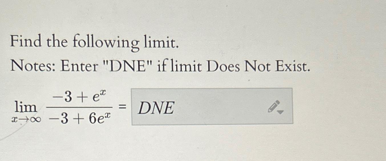 Solved Find the following limit.Notes: Enter "DNE" if limit | Chegg.com