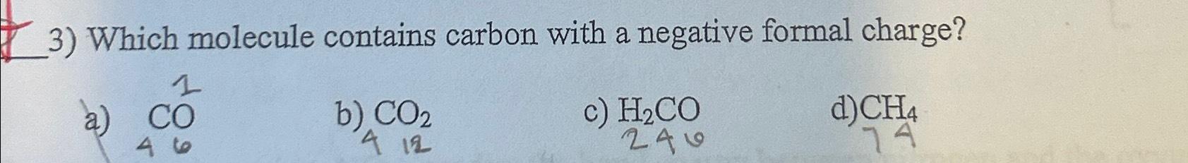 Solved Which molecule contains carbon with a negative formal | Chegg.com