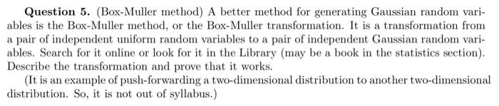 Solved Question 5. (Box-Muller method) A better method for | Chegg.com