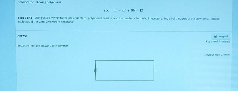 Solved Consider the following polynomial. f(x)=x3−9x2+20x−12 | Chegg.com