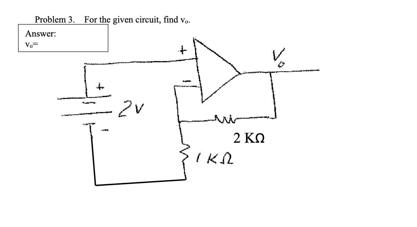 Solved Problem 3. ﻿For the given circuit, find vo. ﻿please | Chegg.com