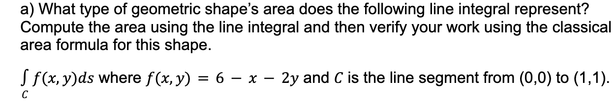 Solved a) ﻿What type of geometric shape's area does the | Chegg.com