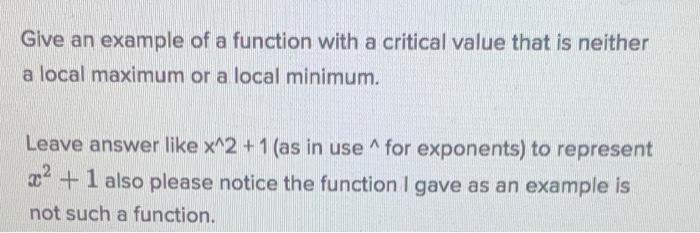 Solved Give an example of a function with a critical value | Chegg.com