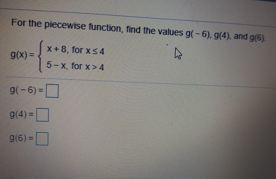 Solved For the piecewise function, find the values g(-6), | Chegg.com