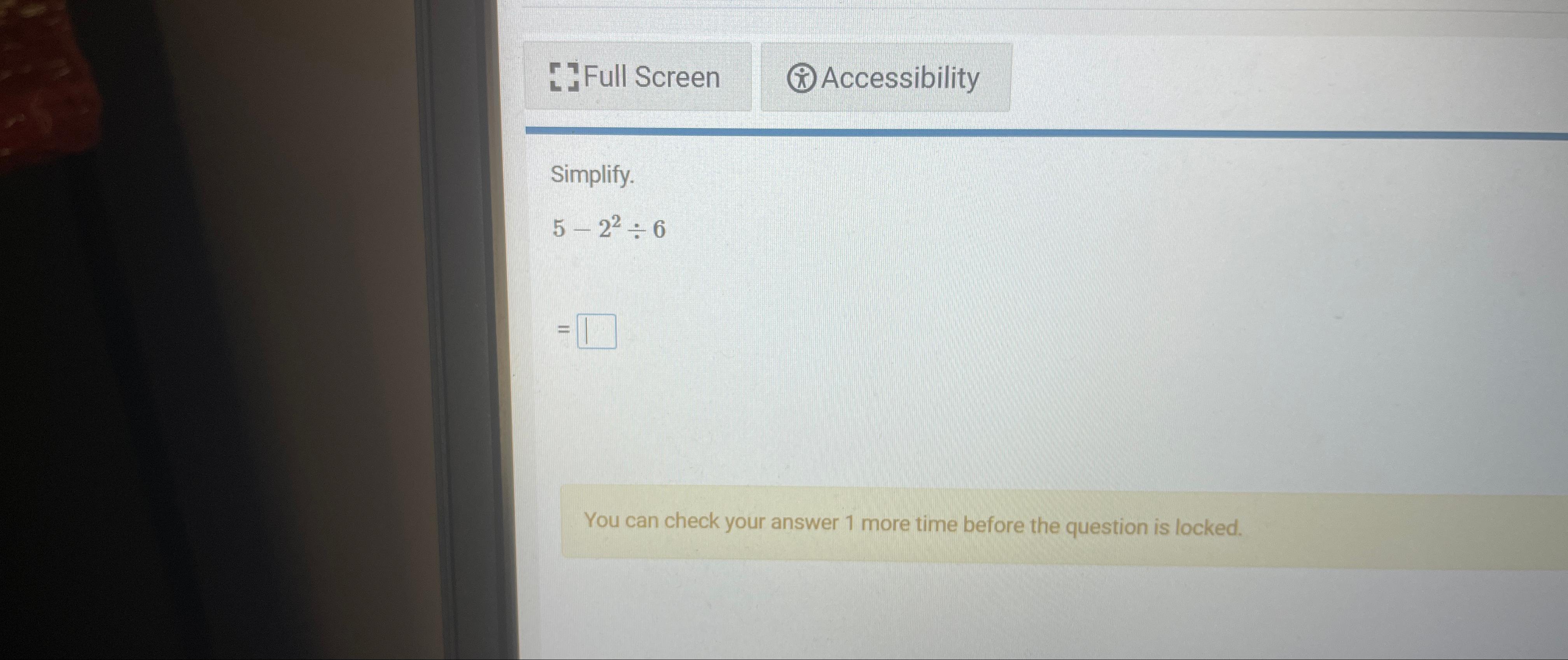 Solved Full ScreenAccessibilitySimplify.-22÷6=You can check | Chegg.com