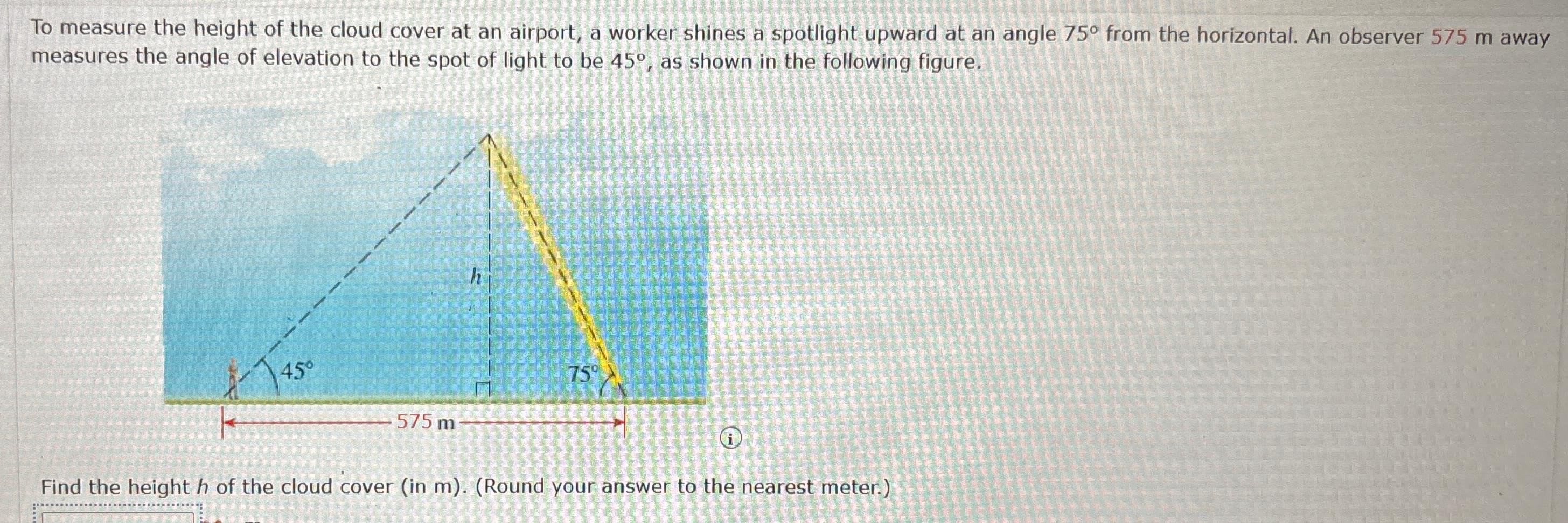Solved To measure the height of the cloud cover at an | Chegg.com
