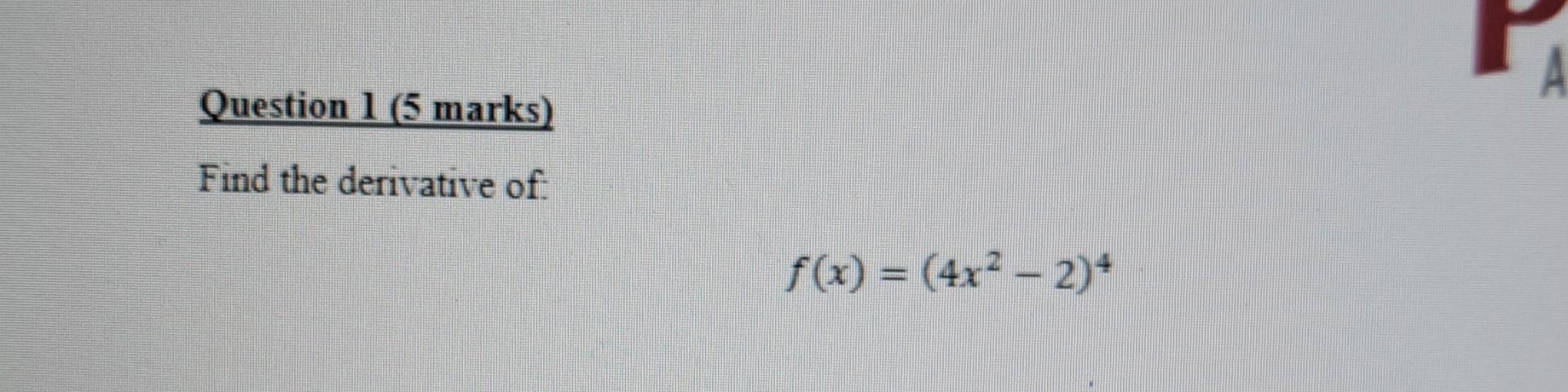 Solved Question 1 (5 marks) Find the derivative of: | Chegg.com