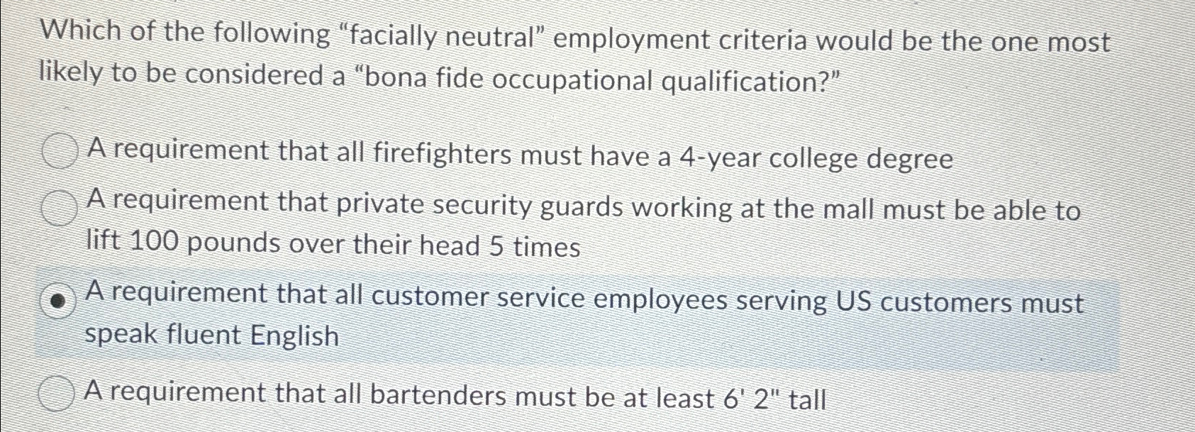 Solved Which of the following "facially neutral" employment | Chegg.com