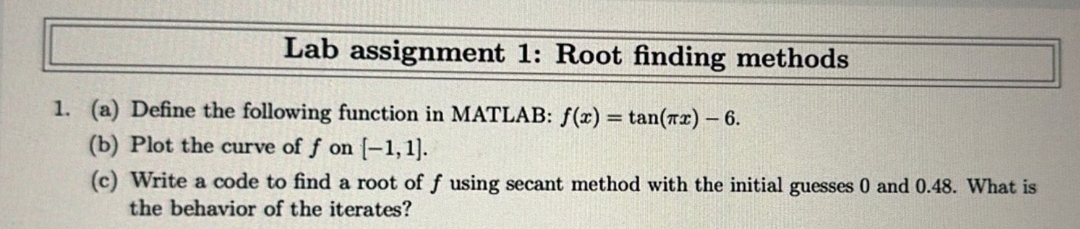 Solved Lab assignment 1: Root finding methods(a) ﻿Define the | Chegg.com