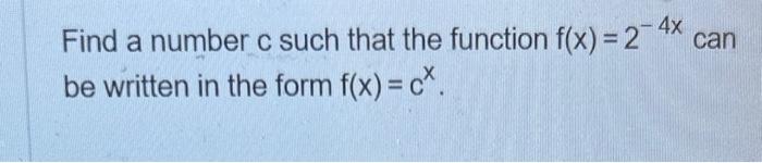 Solved Find a number c such that the function f(x)=2−4x can | Chegg.com