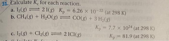 Solved 31. Calculate Kc for each reaction. a. I2( | Chegg.com