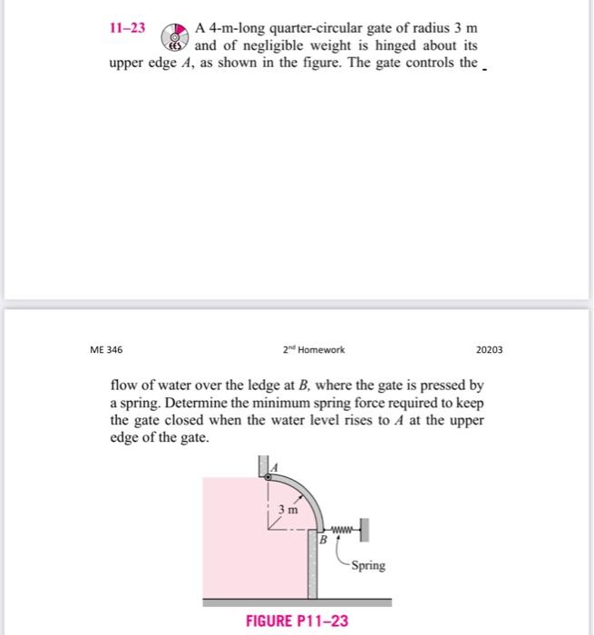 Solved 11-23 A 4-m-long quarter-circular gate of radius 3 m | Chegg.com