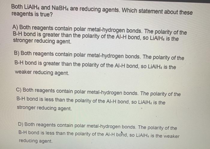Solved Both LiAlH, and NaBH4 are reducing agents. Which | Chegg.com