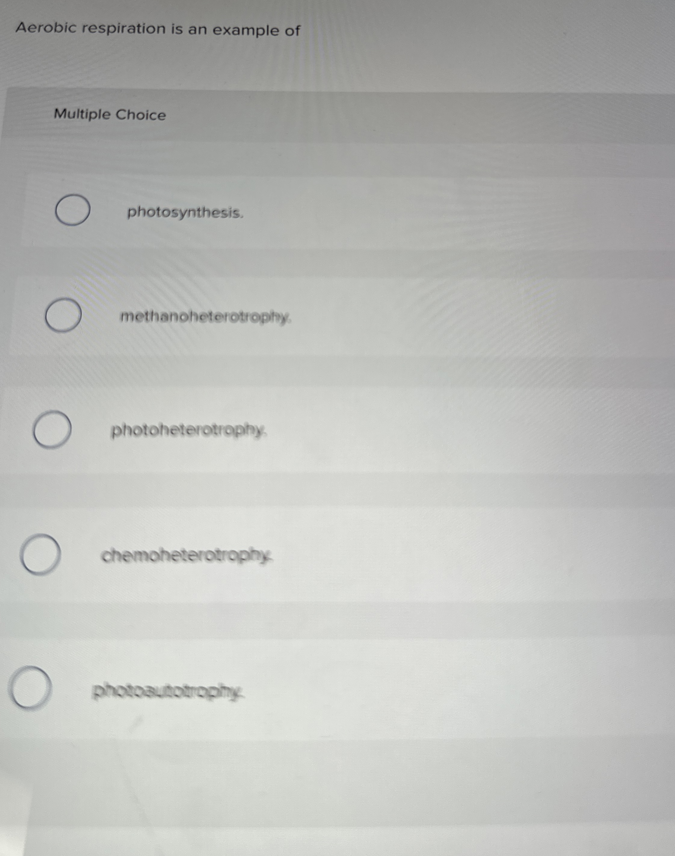 Solved Aerobic respiration is an example ofMultiple Choice | Chegg.com