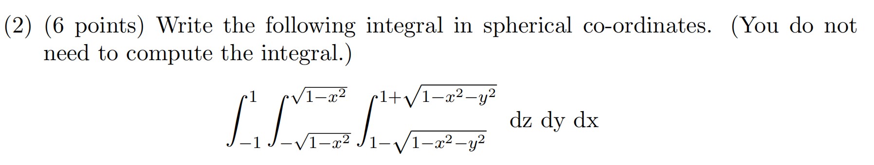 Solved (2) (6 ﻿points) ﻿Write the following integral in | Chegg.com