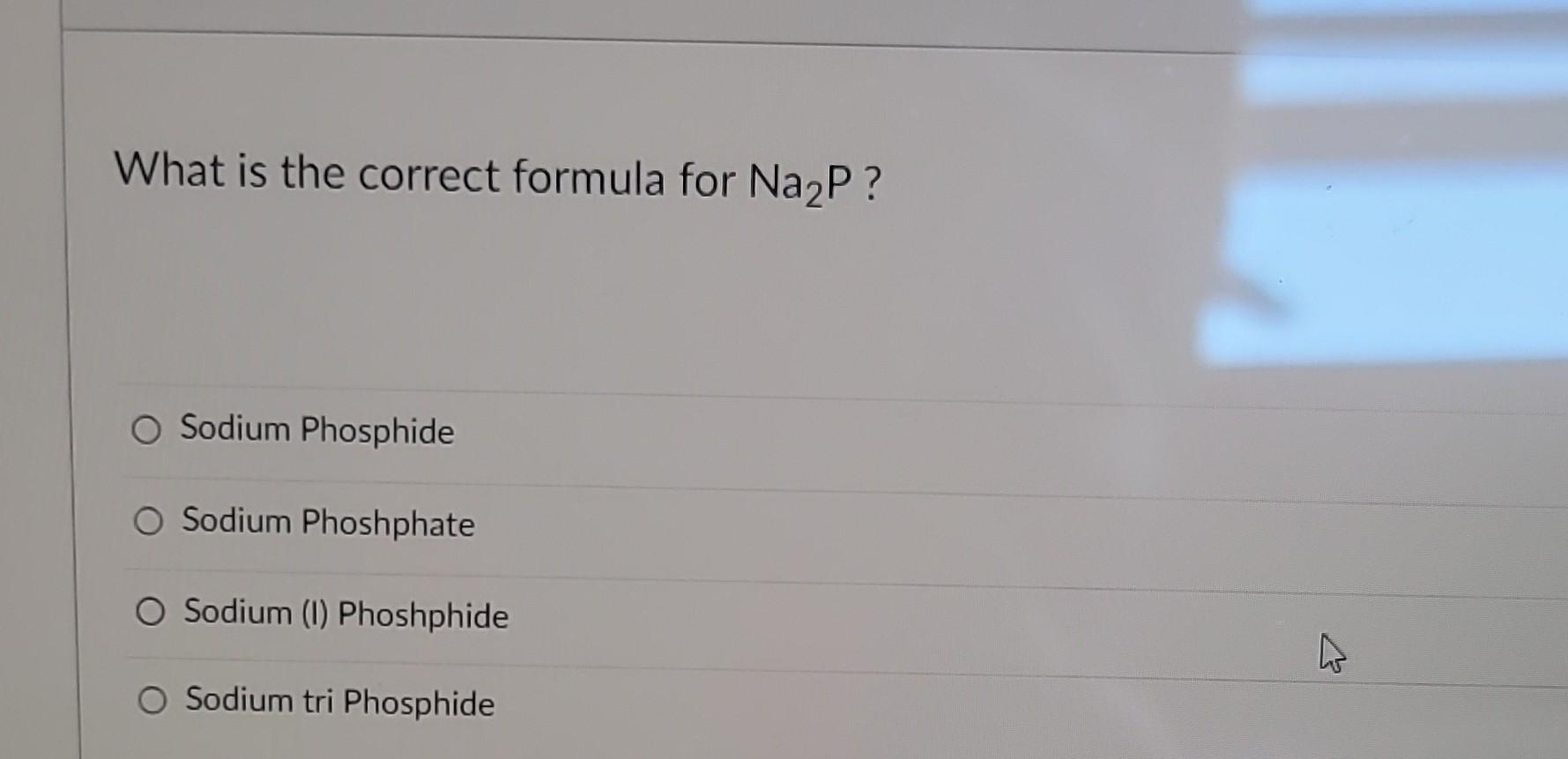 What is the correct formula for Na2P ? Sodium | Chegg.com