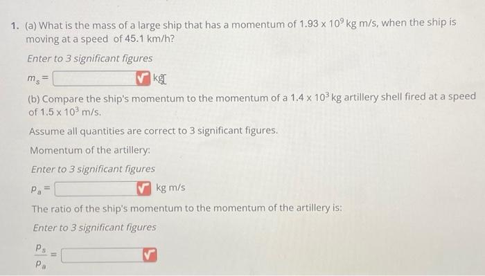 Solved (a) What is the mass of a large ship that has a | Chegg.com