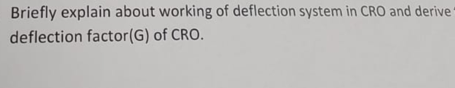 Solved Briefly explain about working of deflection system in | Chegg.com