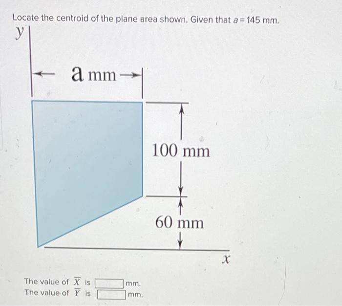 Solved Locate the centroid of the plane area shown. Given | Chegg.com
