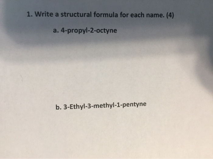 Solved 1. Write a structural formula for each name. (4) a. | Chegg.com