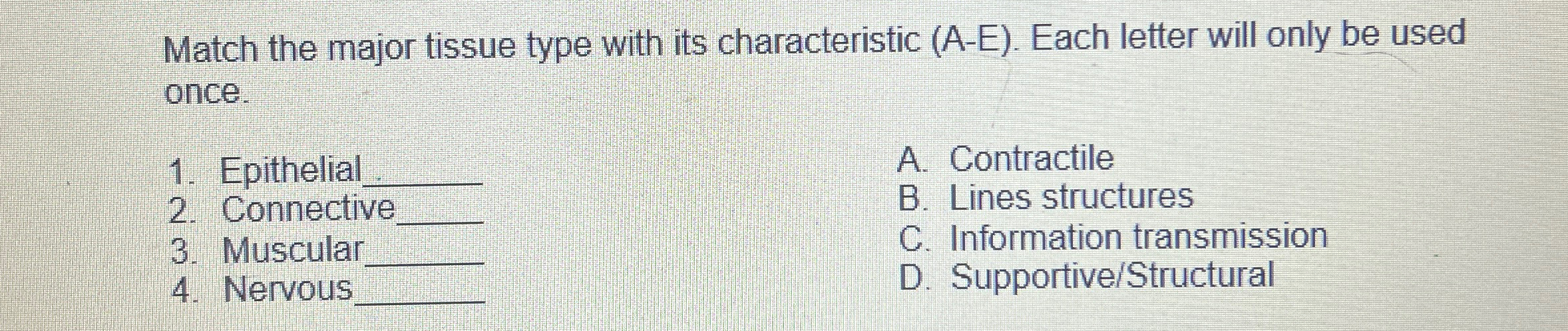 Solved Match the major tissue type with its characteristic | Chegg.com