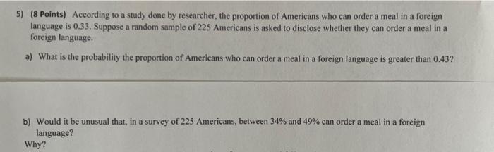 Solved 5) (8 Points) According to a study done by | Chegg.com